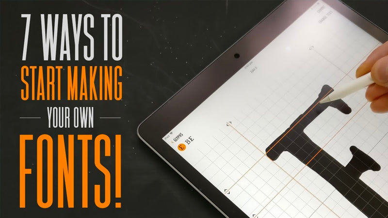 7 Ways to Make Your Own Fonts - Ian Barnard
